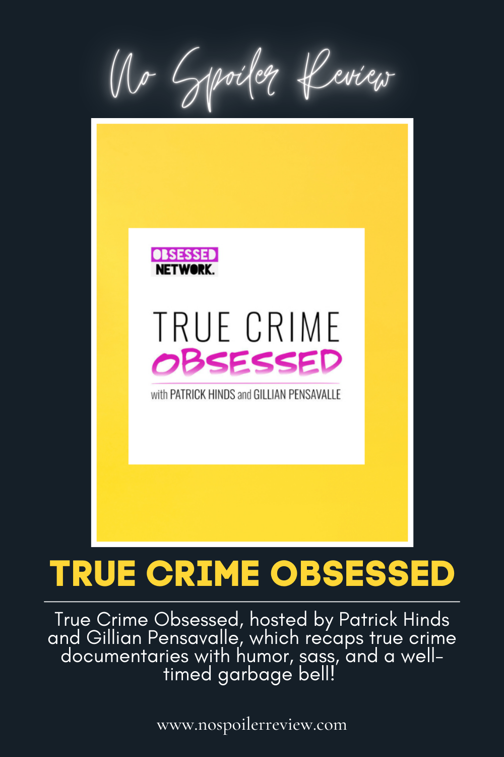 True Crime Obsessed - No Spoiler Review